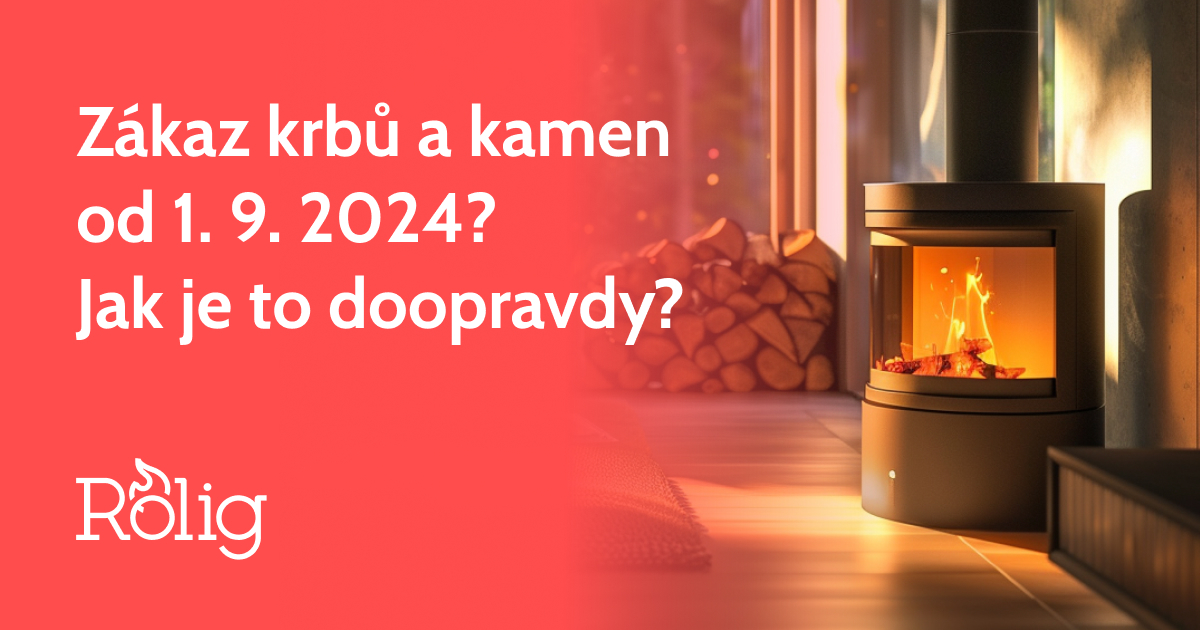 🔥 Zákaz krbů a kamen - jak je to doopravdy? - Rolig.cz